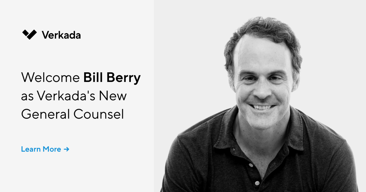 Welcoming Bill Berry as Verkada’s New General Counsel