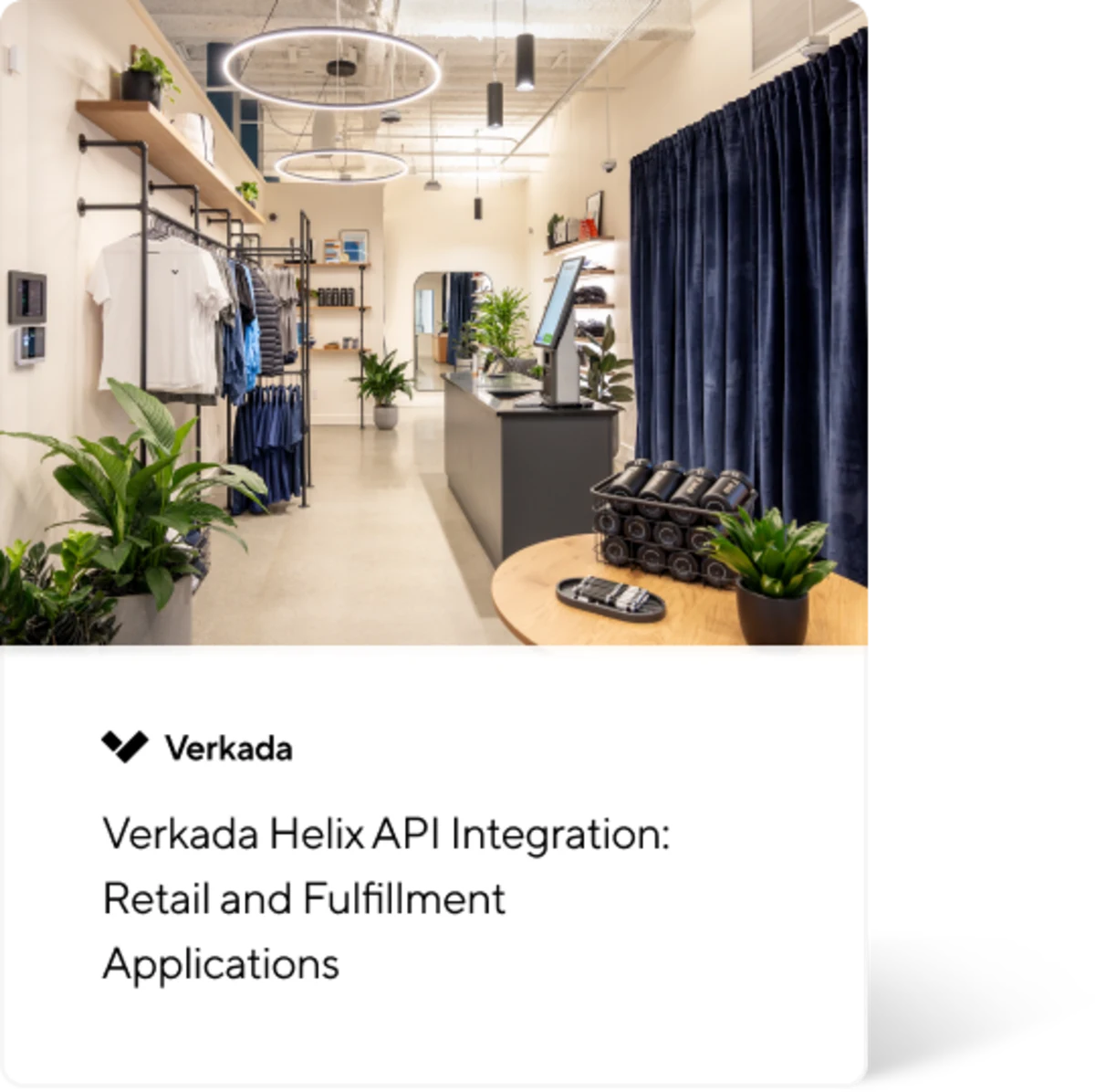 Verkada Helix API Integration: Retail and Fulfillment Applications