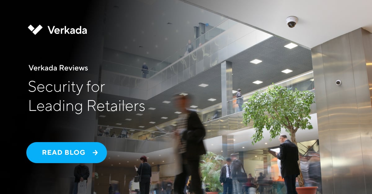 Verkada Reviews: Security for Leading Retailers