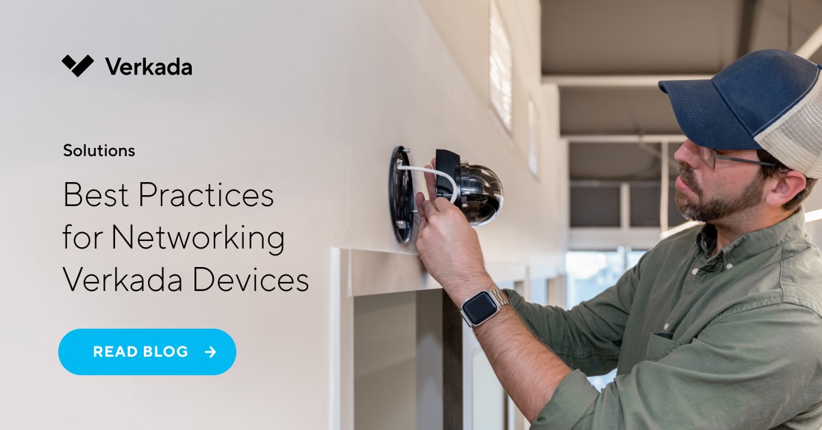 Best Practices: Networking Your Verkada Devices